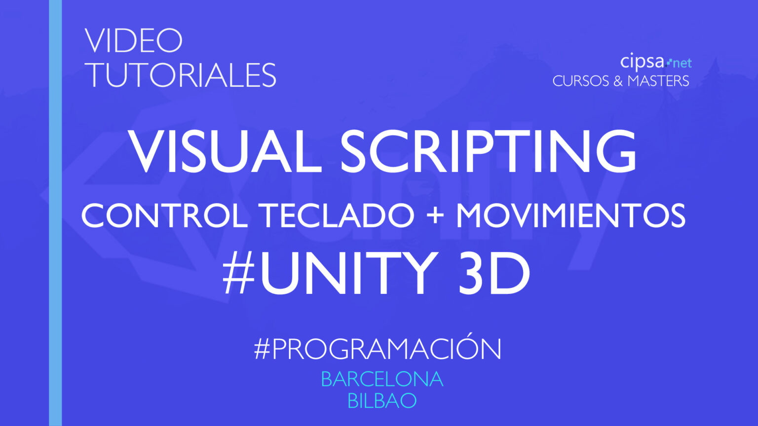 Programación visual Unity (II) control de teclado y movimientos