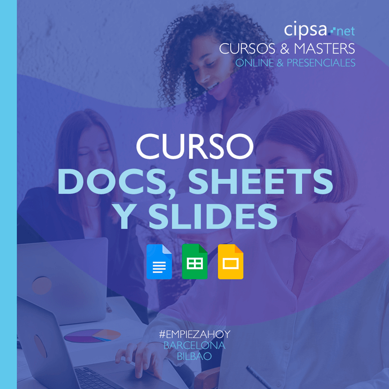 Curso de Google Docs, Sheets y Slides | CIPSA